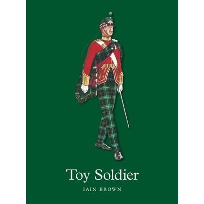 Toy Soldier signed by Iain Brown – Army Benevolent Fund